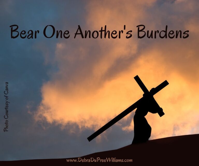 Bear One Another's Burdens - Debra DuPree Williams | Debra DuPree ...