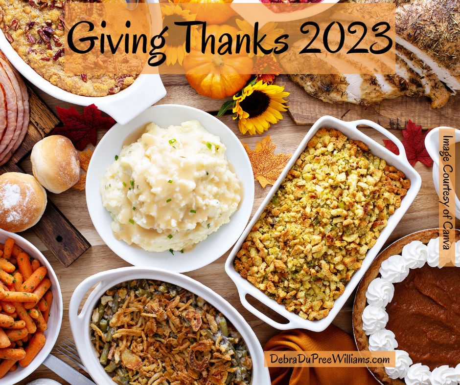 Giving Thanks 2023 - Debra DuPree Williams | Debra DuPree Williams ...